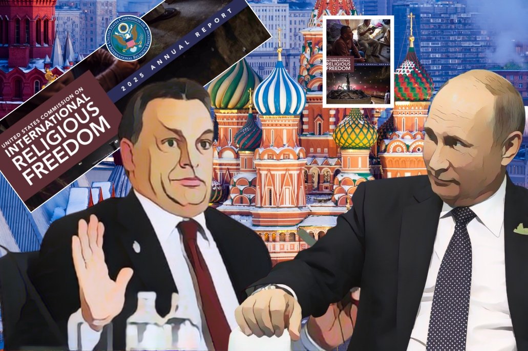 USCIRF 2025 Report: Growing Religious Intolerance in Hungary and Russia ...